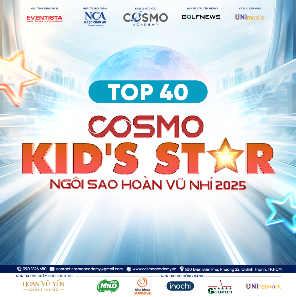 CÔNG BỐ TOP 40 CUỘC THI “COSMO KID'S STAR - NGÔI SAO HOÀN VŨ NHÍ 2025 ...