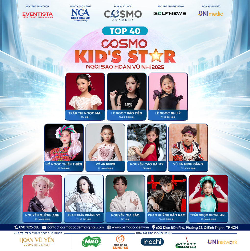 CÔNG BỐ TOP 40 CUỘC THI “COSMO KID'S STAR - NGÔI SAO HOÀN VŨ NHÍ 2025 ...